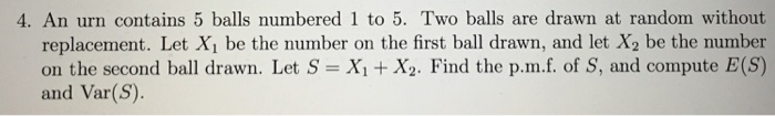 Solved An urn contains 5 balls numbered 1 to 5. Two balls | Chegg.com