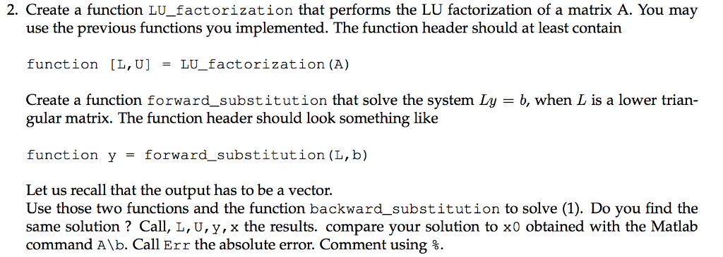 Solved 2 Create A Function Lu Factorization That Performs