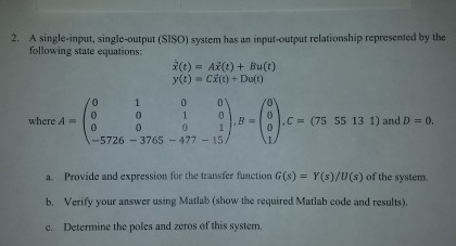 Solved A single-input, single-output (SISO) system has On | Chegg.com