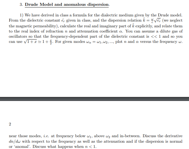 3. Drude Model and anomalous dispersion. 1) We have | Chegg.com