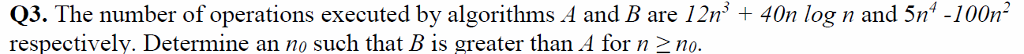 Solved Q3. The number of operations executed by algorithms A | Chegg.com