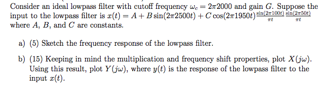 Solved Consider an ideal lowpass filter with cutoff | Chegg.com