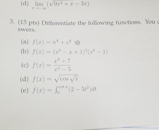 Solved (d) l (v9r2 3x). 3. (15 pts) Differentiate the | Chegg.com