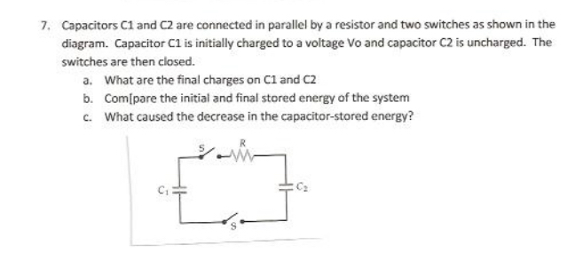Solved Capacitors C1 and C2 are connected in parallel by a | Chegg.com