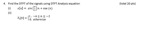 Solved Find the DTFT of the signals using DTFT Analysis | Chegg.com