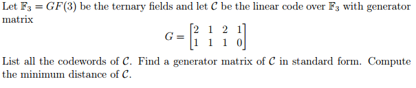 Solved Let F_3 = GF(3) be the ternary fields and let C be | Chegg.com