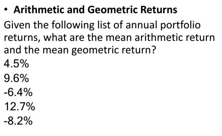 Solved Arithmetic and Geometric Returns Given the following | Chegg.com