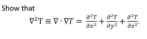 Solved Show that nabla^2 T nabla middot nabla T = partial | Chegg.com
