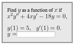 Solved Find y as a function of x if x^2y'' + 4xy' - 18y = 0, | Chegg.com