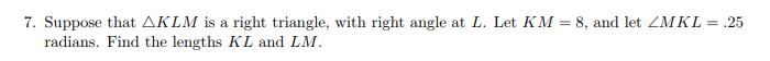 Solved 7. Suppose that ALM is a right triangle, with right | Chegg.com
