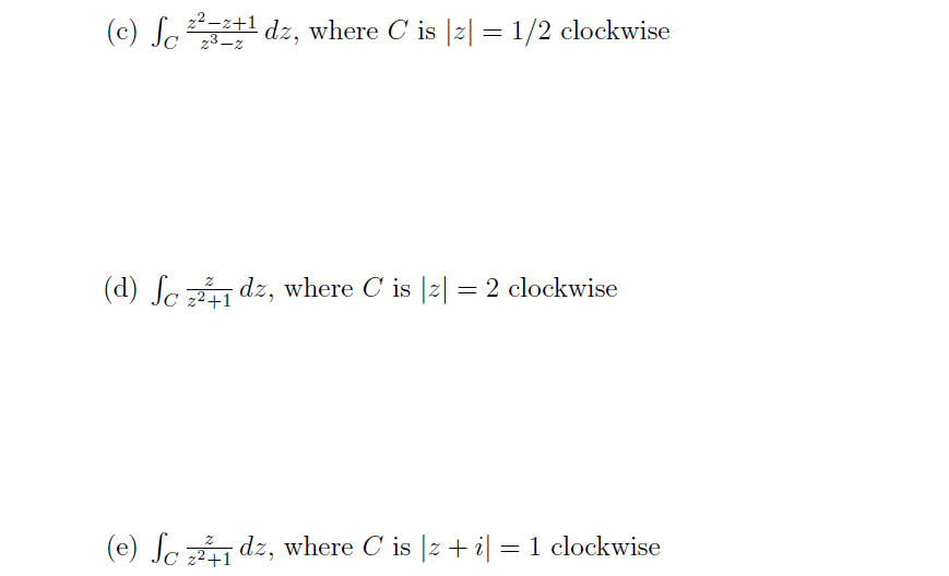 Solved dz, where C is |z| = 1/2 clockwise dz, where C is | Chegg.com