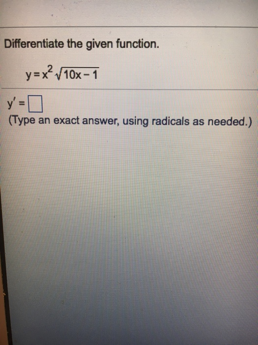 Solved Differentiate the given function. y=x^2 squareroot | Chegg.com