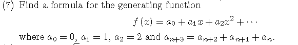 Solved Find a formula for the generating function f(x) = a_0 | Chegg.com