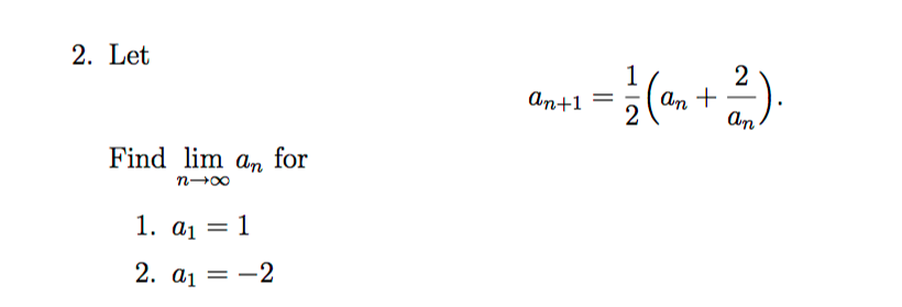 Solved 2. Let an+,- an + Find lim an for | Chegg.com