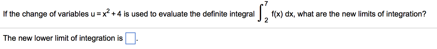 Solved If the change of variables u = x^2 + 4 is used to | Chegg.com