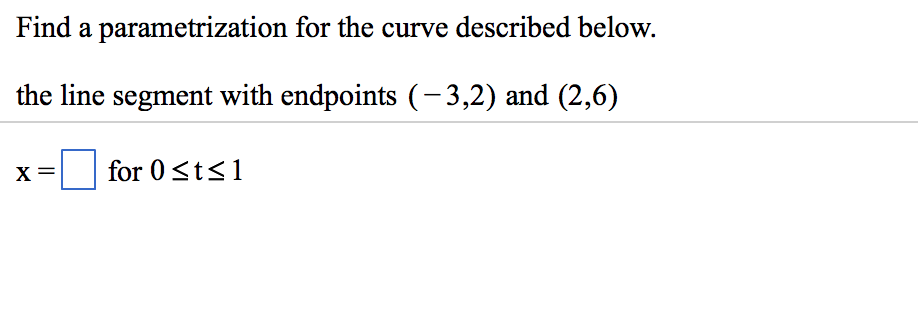 Solved Find a parametrization for the curve described below, | Chegg.com