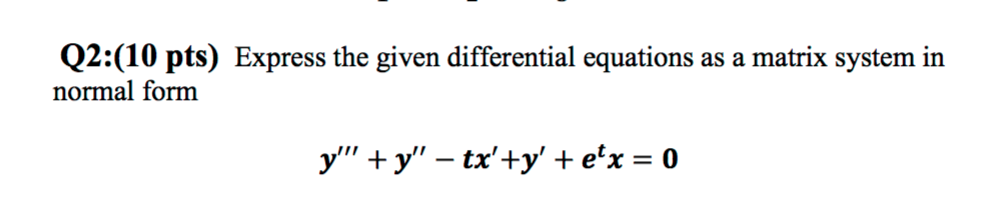 Solved Express the given differential equations as a matrix | Chegg.com