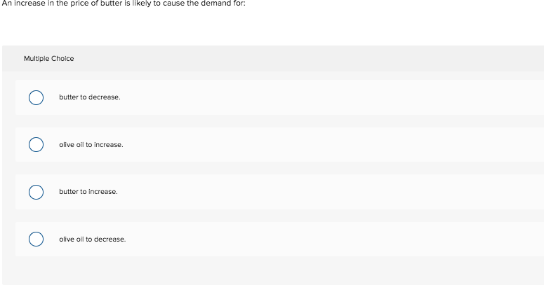 Solved An increase in the price of butter Is likely to cause | Chegg.com