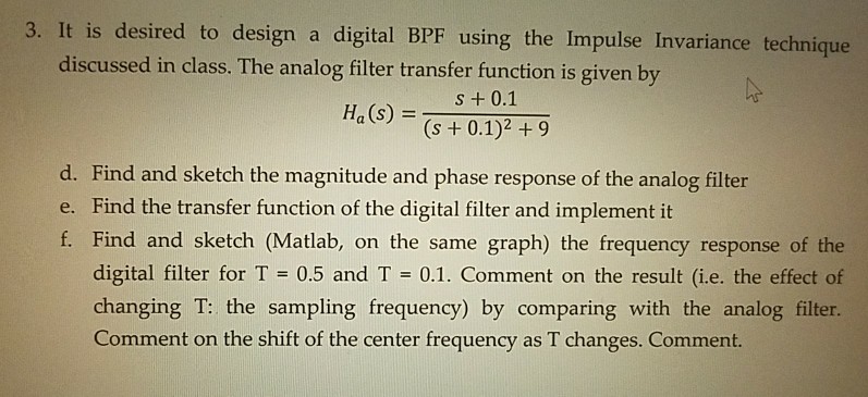 Solved 3. It is desired to design a digital BPF using the | Chegg.com
