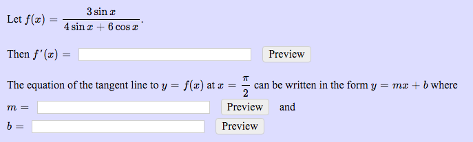 Solved Let f(x) = 3 sin x/4 sin x + 6 cos x. Then f?(x) = | Chegg.com