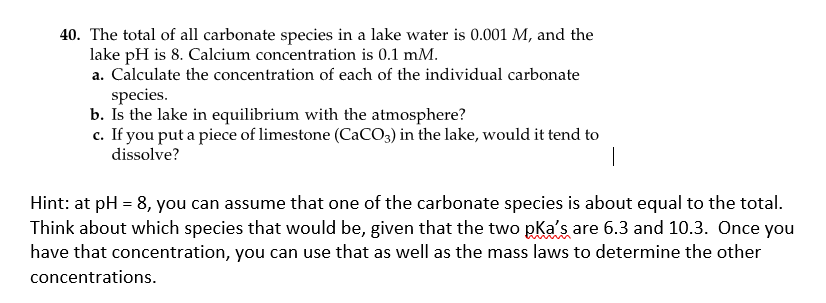 Solved 40. The total of all carbonate species in a lake | Chegg.com