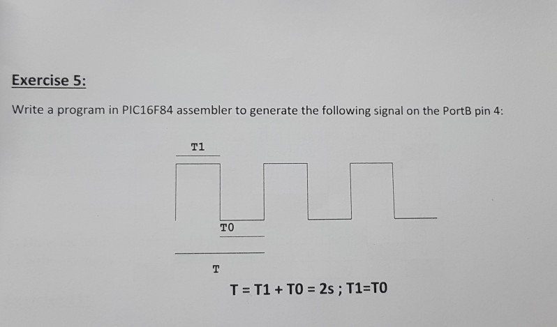 Solved Exercise 5 Write A Program In Pic16f84 Assembler To 
