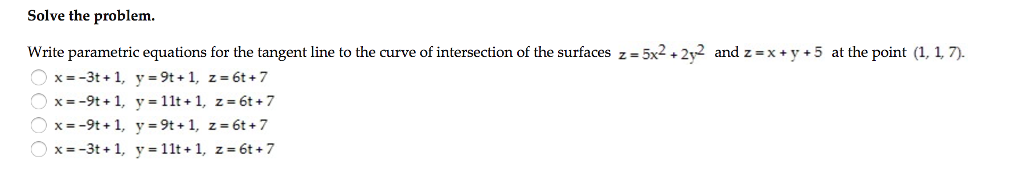 Solved Write Parametric Equations For The Tangent Line To