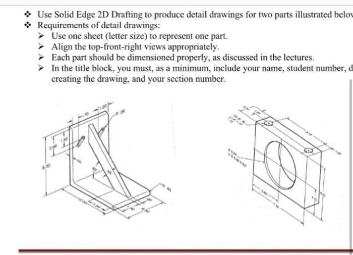 Solved Use Solid Edge 2D Drafting to produce detail | Chegg.com