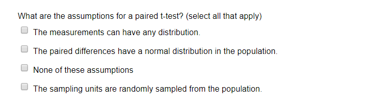 Solved What are the assumptions for a paired t-test? (select | Chegg.com