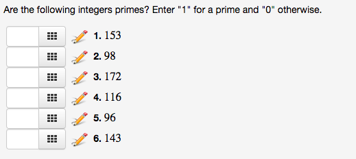 Solved Are the following integers primes? Enter "1" for a | Chegg.com