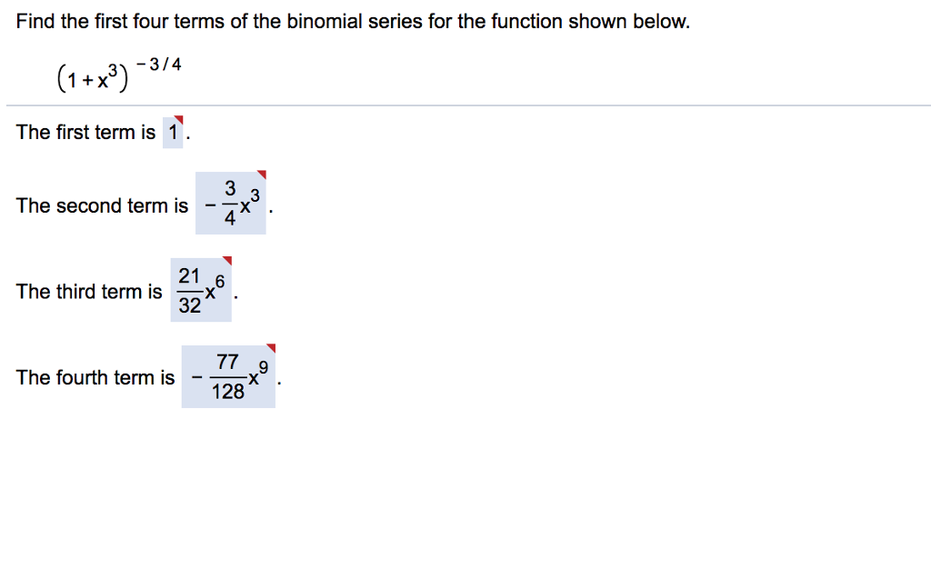 Solved Find the first four terms of the binomial series for | Chegg.com