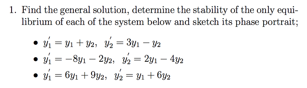 Solved Find the general solution, determine the stability of | Chegg.com
