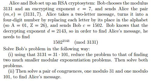 Solved Alice and Bob set up an RSA cryptosystem: Bob chooses | Chegg.com
