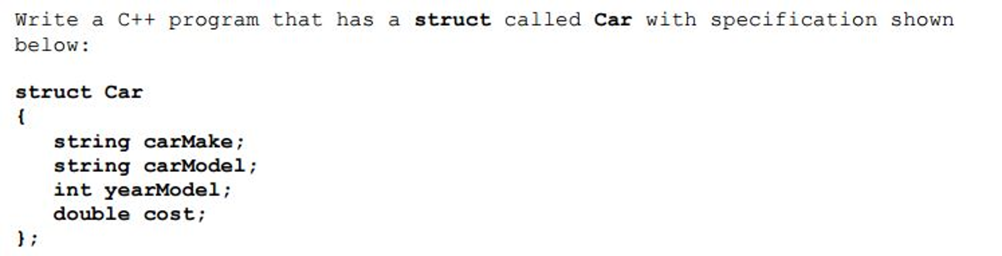 Solved Write A C Program That Has A Struct Called Car With