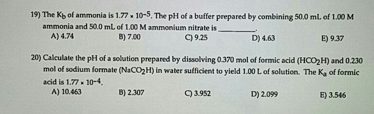 Solved 19) The Kb of ammonia is 1.77*10^-5.The pH of a | Chegg.com