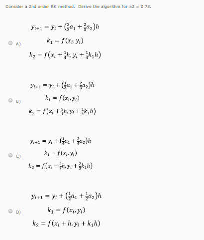 Solved Consider a 2nd order RK method. Derive the algorithm | Chegg.com