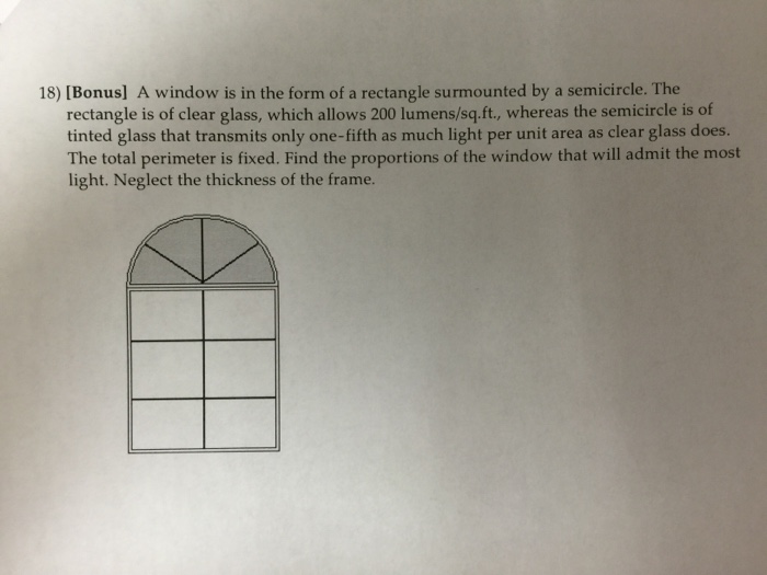 Solved 18) A window is in the form of a rectangle surmounted | Chegg.com