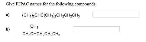 Solved Give IUPAC names for the following compounds. | Chegg.com