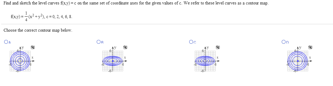 Solved Find and sketch the level curves f(x,y) = c on the | Chegg.com