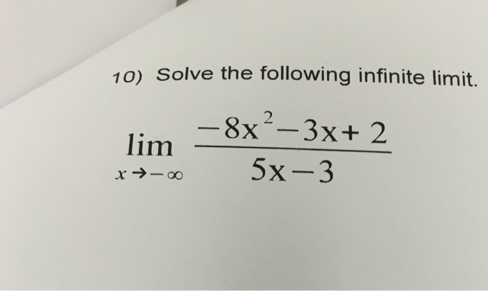 Solved Solve the following infinite limit. lim_x rightarrow | Chegg.com
