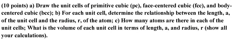 Solved a) Draw the unit cells of primitive cubic (pc), | Chegg.com