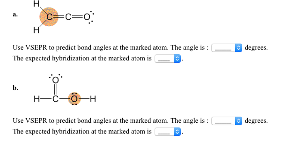 a. degrees. Use VSEPR to predict bond angles at the | Chegg.com