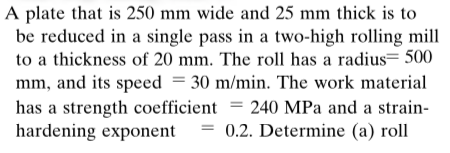 Solved A plate that is 250 mm wide and 25 mm thick is to be | Chegg.com