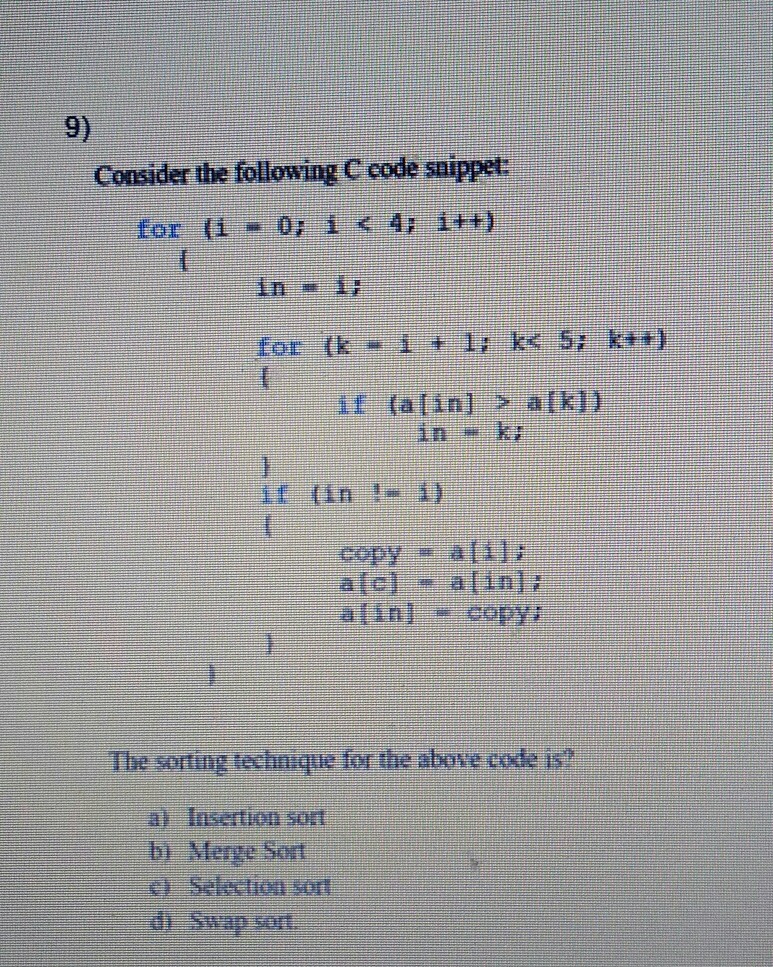 Solved 9) Consider the following C code saippet: The sorting | Chegg.com Solved 9) Consider the following C code saippet: The sorting | Chegg.com