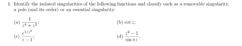 Solved 1. Identify the isolated singularities of the | Chegg.com