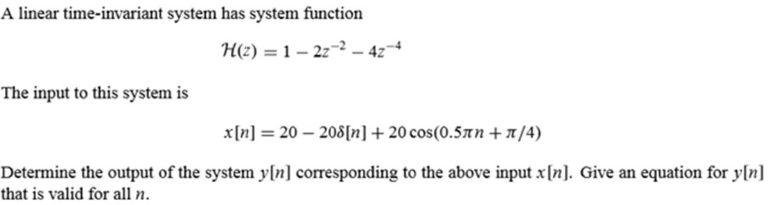 Solved A linear time-invariant system has system | Chegg.com