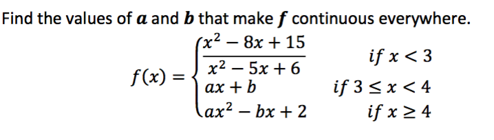 Solved Find the values of a and b that make f continuous | Chegg.com
