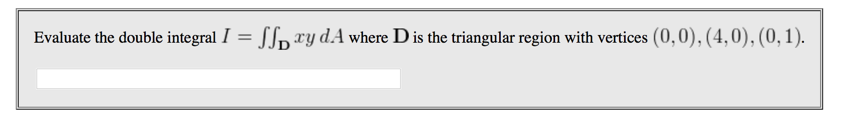 Solved Evaluate the double integral I = double integral_D xy | Chegg.com