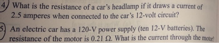 Solved What is the resistance of a car's headlamp if it | Chegg.com