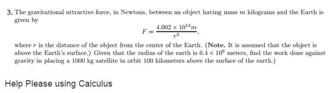 Solved 3. The gravitational attractive force. in Newtons, | Chegg.com